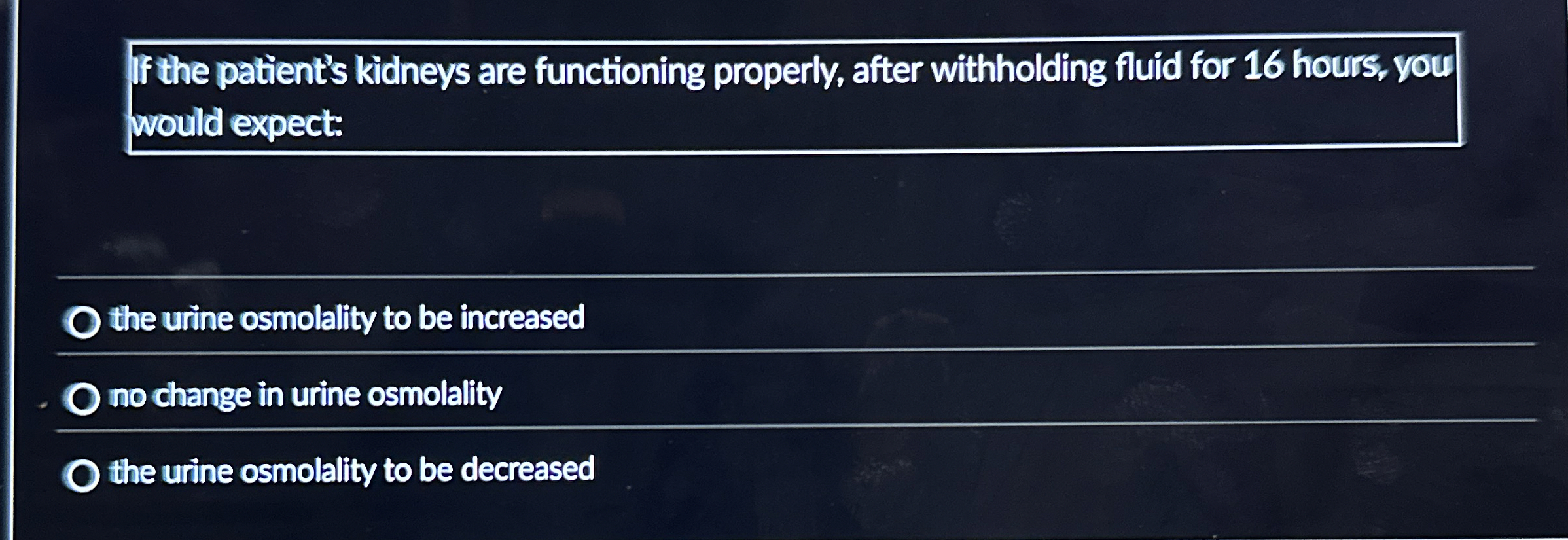 Solved If the patient's kidneys are functioning properly, | Chegg.com