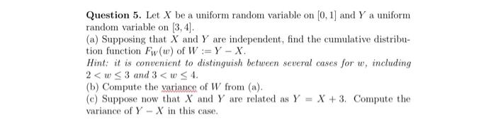 Solved Question 5. Let X be a uniform random variable on | Chegg.com