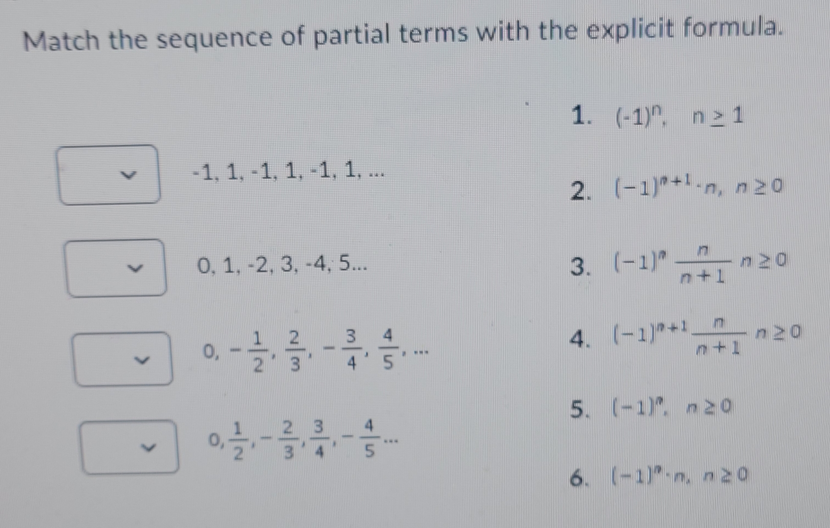 Solved Match the sequence of partial terms with the explicit | Chegg.com