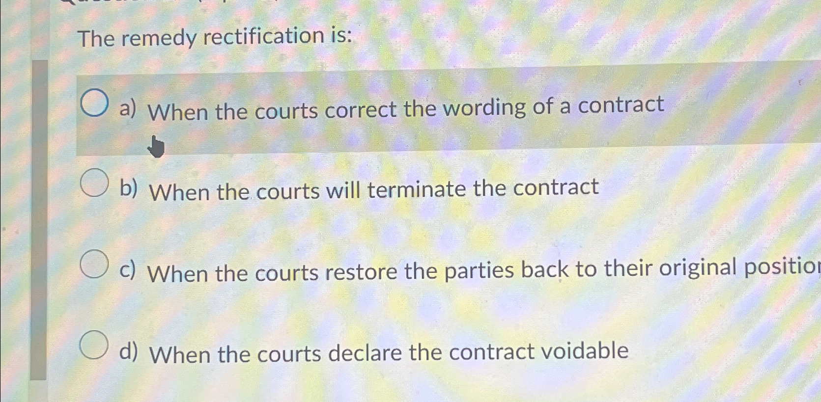 Solved The remedy rectification is:a) ﻿When the courts | Chegg.com