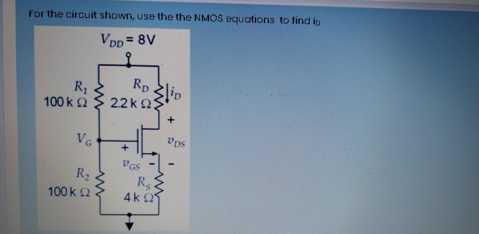 Solved For the circuit shown, use the the NMOS equations to | Chegg.com