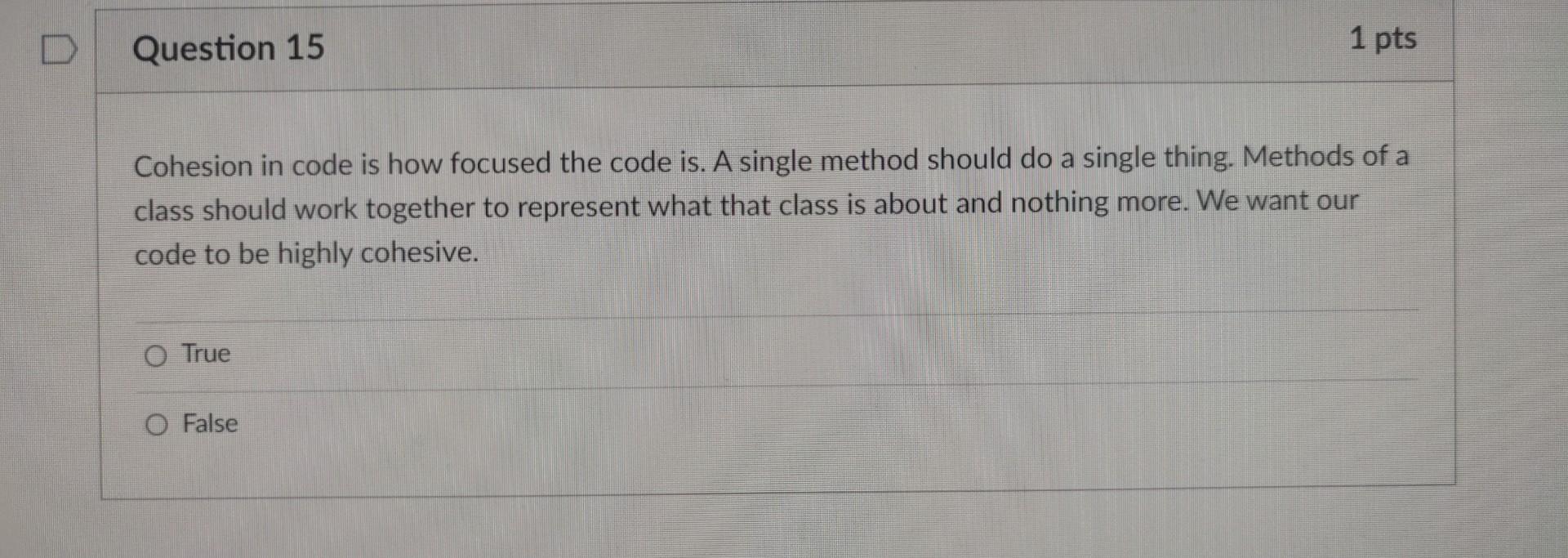 Solved Cohesion in code is how focused the code is. A single | Chegg.com