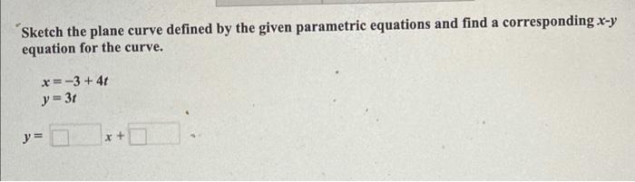 Solved Sketch the plane curve defined by the given | Chegg.com