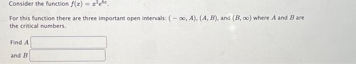 Solved Consider the function f(x)=x2e8x. For this function | Chegg.com