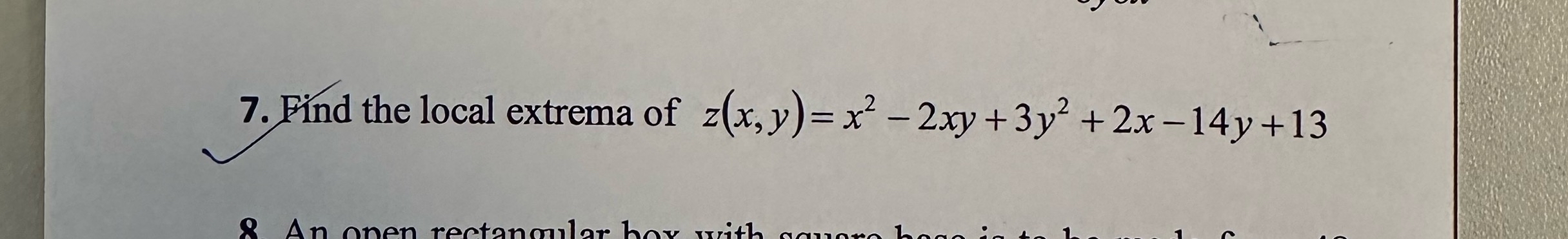 Solved Find the local extrema of z(x,y)=x2-2xy+3y2+2x-14y+13 | Chegg.com