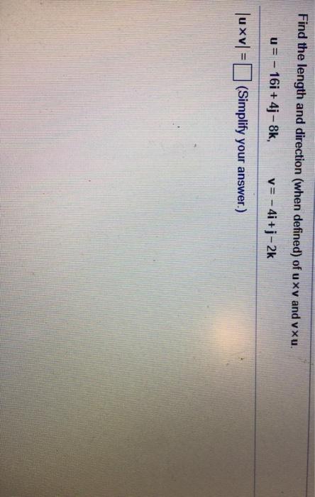 Solved Find the length and direction (when defined) of u xv | Chegg.com