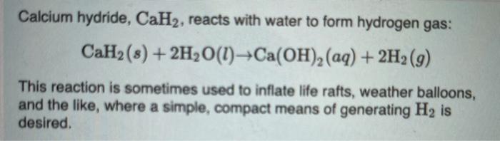 Solved Calcium hydride, CaH2, reacts with water to form | Chegg.com