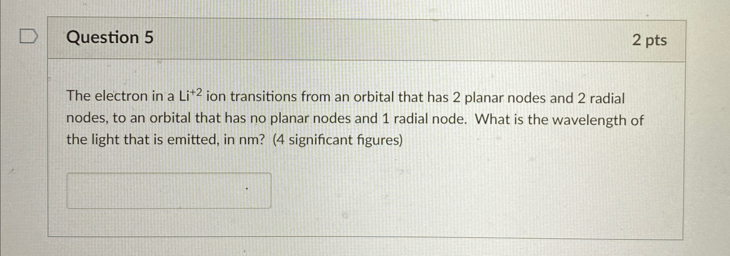 Solved Question 52ptsThe electron in a Li+2 ﻿ion transitions | Chegg.com