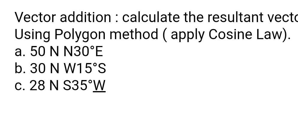 Solved Vector addition : calculate the resultant vecto Using | Chegg.com