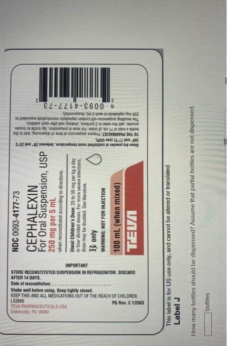 Solved ordered: cephalexin 250 mg po q6h for 10 days on | Chegg.com