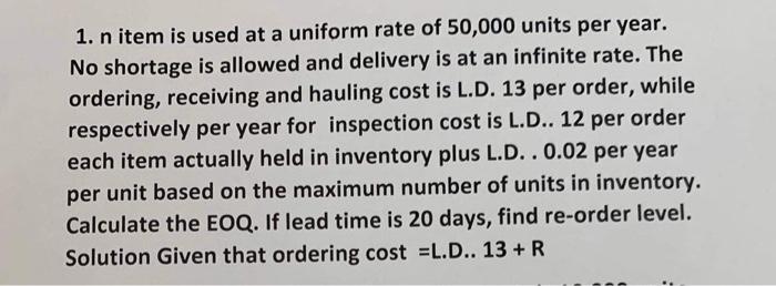 Solved 1. n item is used at a uniform rate of 50,000 units | Chegg.com