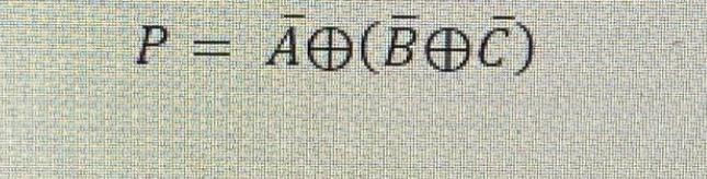 Solved P=Aˉ⊕(Bˉ⊕Cˉ) | Chegg.com