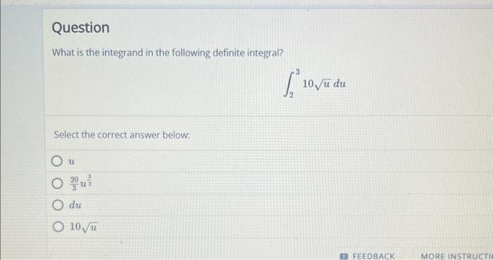 Solved What is the integrand in the following definite | Chegg.com
