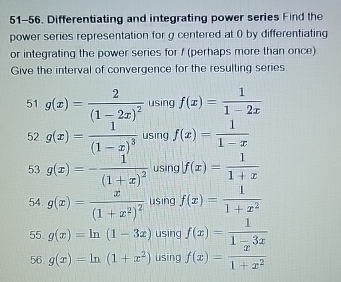 Solved 51-56. ﻿Differentiating and integrating power series | Chegg.com