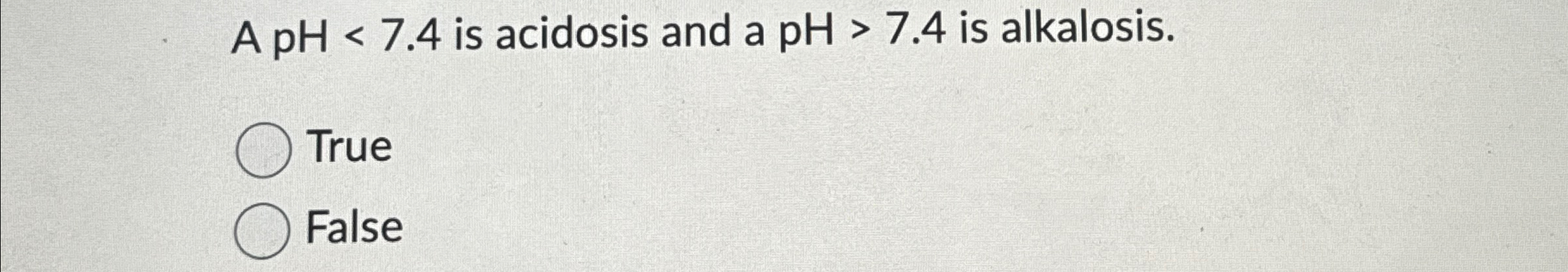 Solved A pH 7.4 ﻿is alkalosis. | Chegg.com