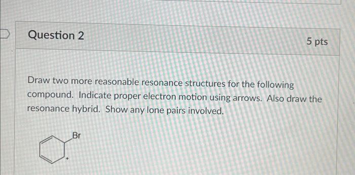 Solved Draw two more reasonable resonance structures for the | Chegg.com