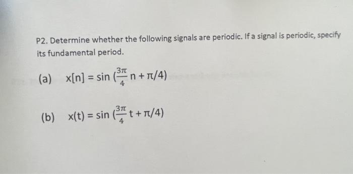 Solved P2. Determine whether the following signals are | Chegg.com