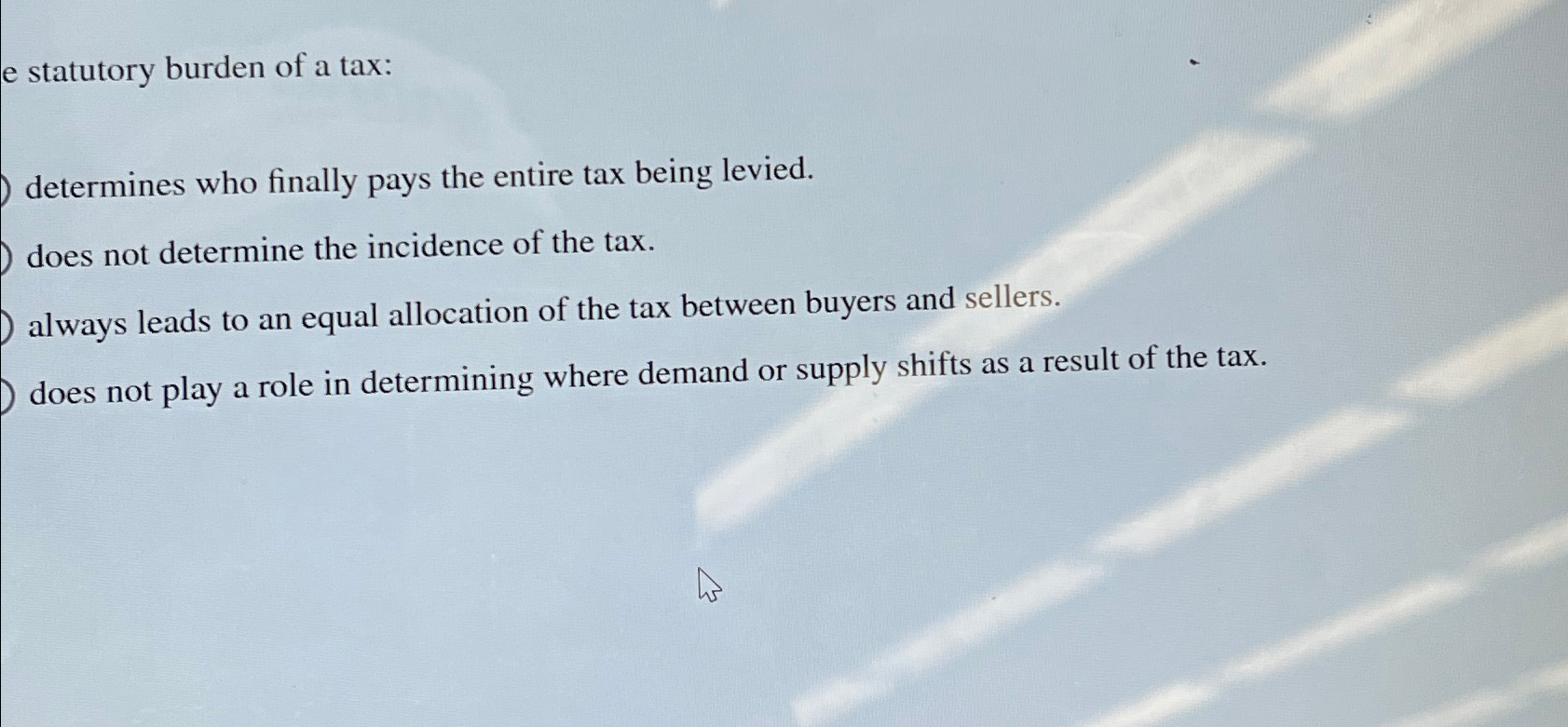 Solved e statutory burden of a tax:determines who finally | Chegg.com