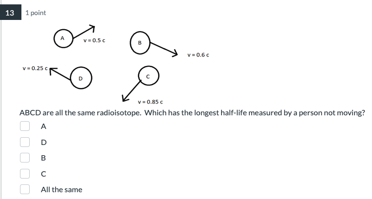 Solved v=0.6cABCD are all the same radioisotope. Which has | Chegg.com