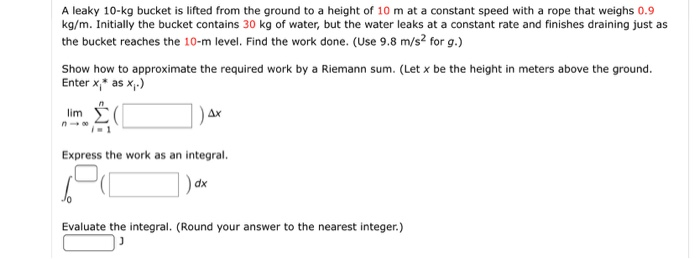 Solved A leaky 10-kg bucket is lifted from the ground to a | Chegg.com