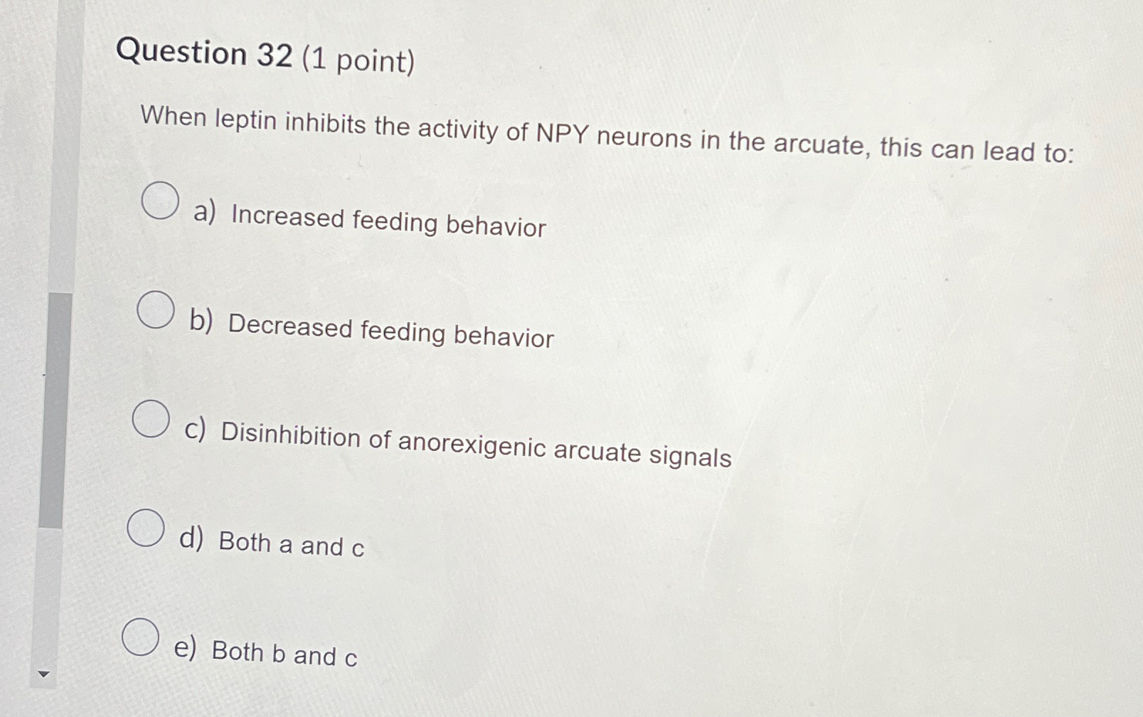 Solved Question 32 (1 ﻿point)When leptin inhibits the | Chegg.com