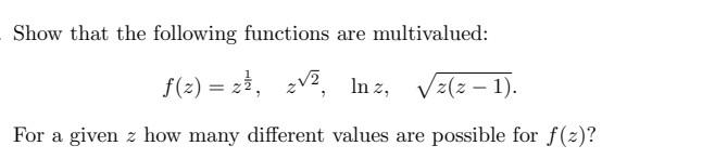 Solved Show that the following functions are multivalued: | Chegg.com