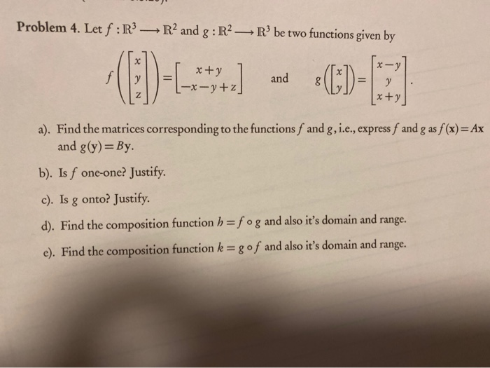 Solved Problem 4. Let f : R3 R2 and g : R2 R3 be two | Chegg.com