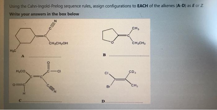 Solved Using the Cahn-Ingold-Prelog sequence rules, assign | Chegg.com