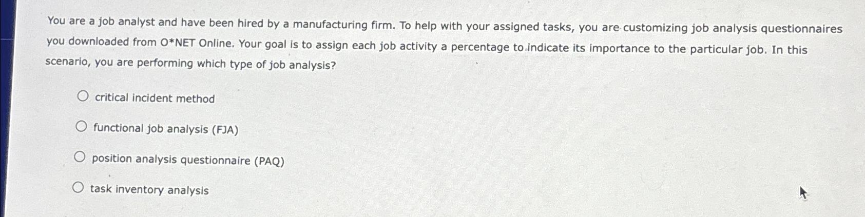 Solved You are a job analyst and have been hired by a | Chegg.com