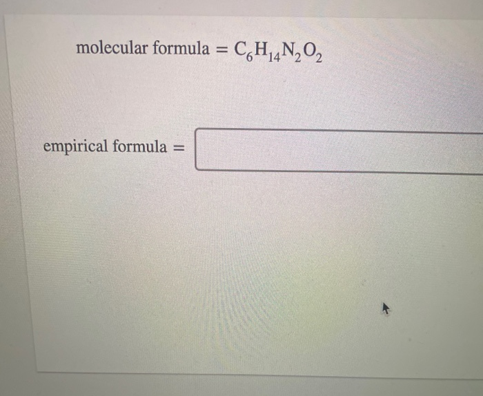 Solved molecular formula = CH4NO2 empirical formula = | Chegg.com