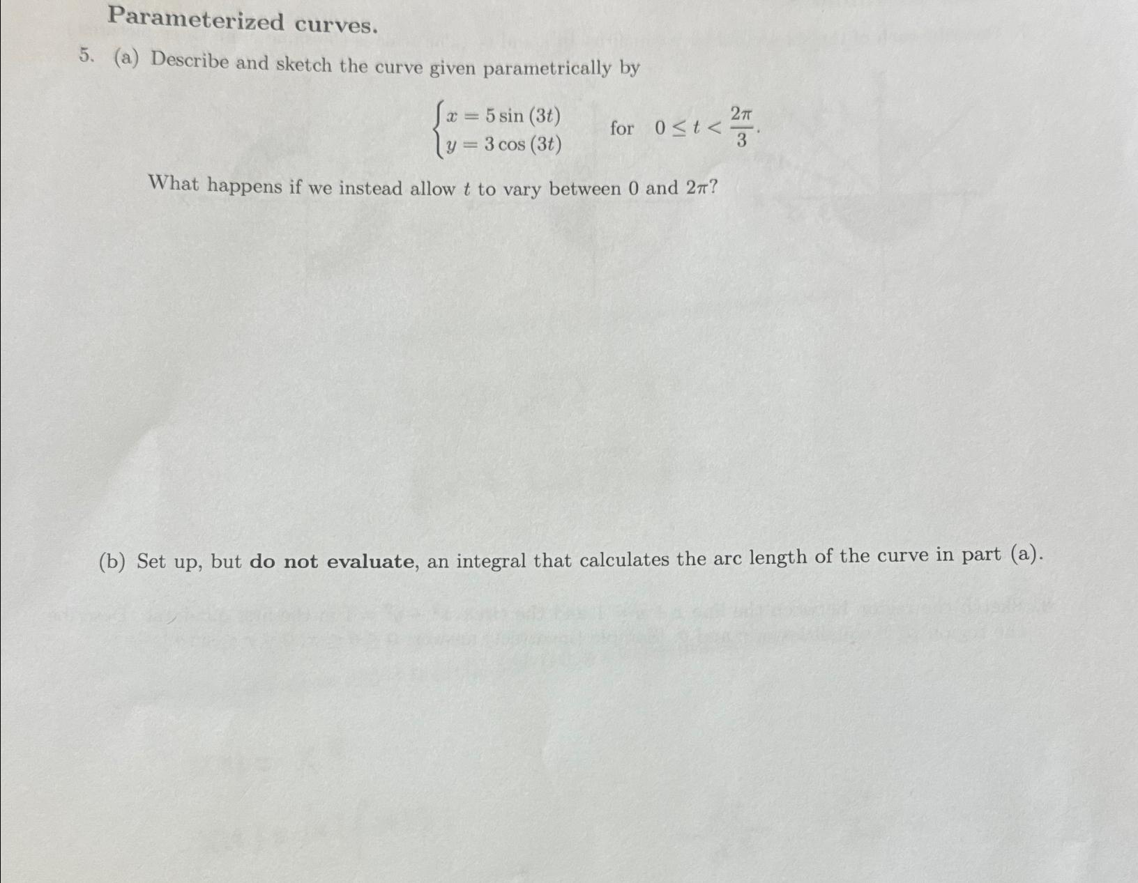 Solved Parameterized curves.\\n5. (a) Describe and sketch | Chegg.com