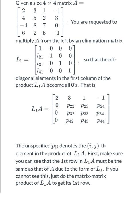 Solved Given a size 4×4 matrix A= ⎣⎡24−4635821275−130−1⎦⎤. | Chegg.com