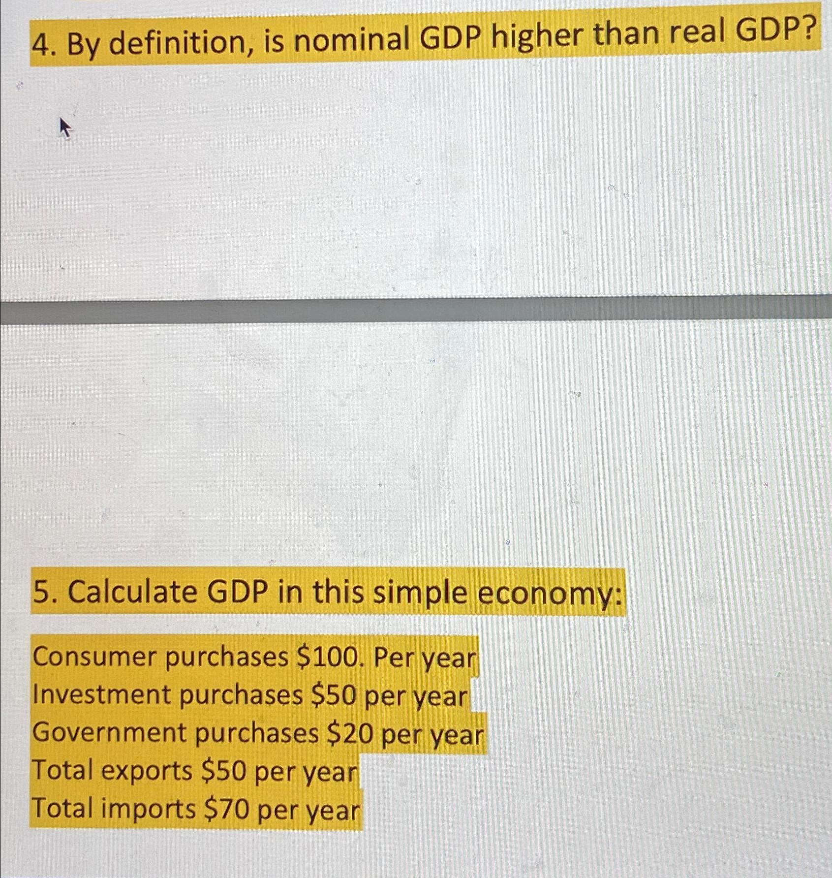 Solved By definition, is nominal GDP higher than real | Chegg.com