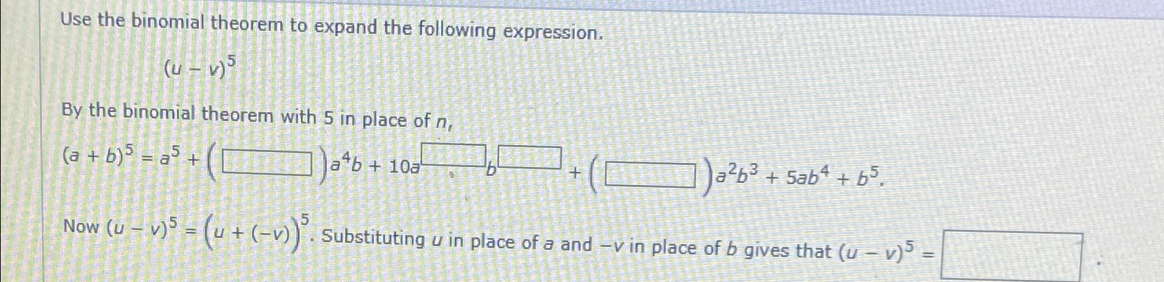 Solved Use the binomial theorem to expand the following | Chegg.com