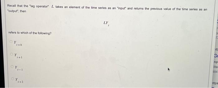 Solved Recall that the "lag operator" L takes an element of | Chegg.com