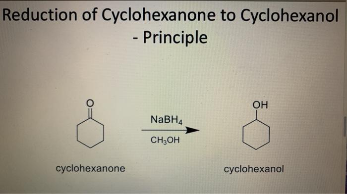 Solved Reduction of Cyclohexanone to Cyclohexanol - | Chegg.com