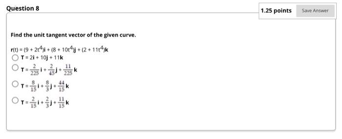 Solved Find the unit tangent vector of the given curve. | Chegg.com