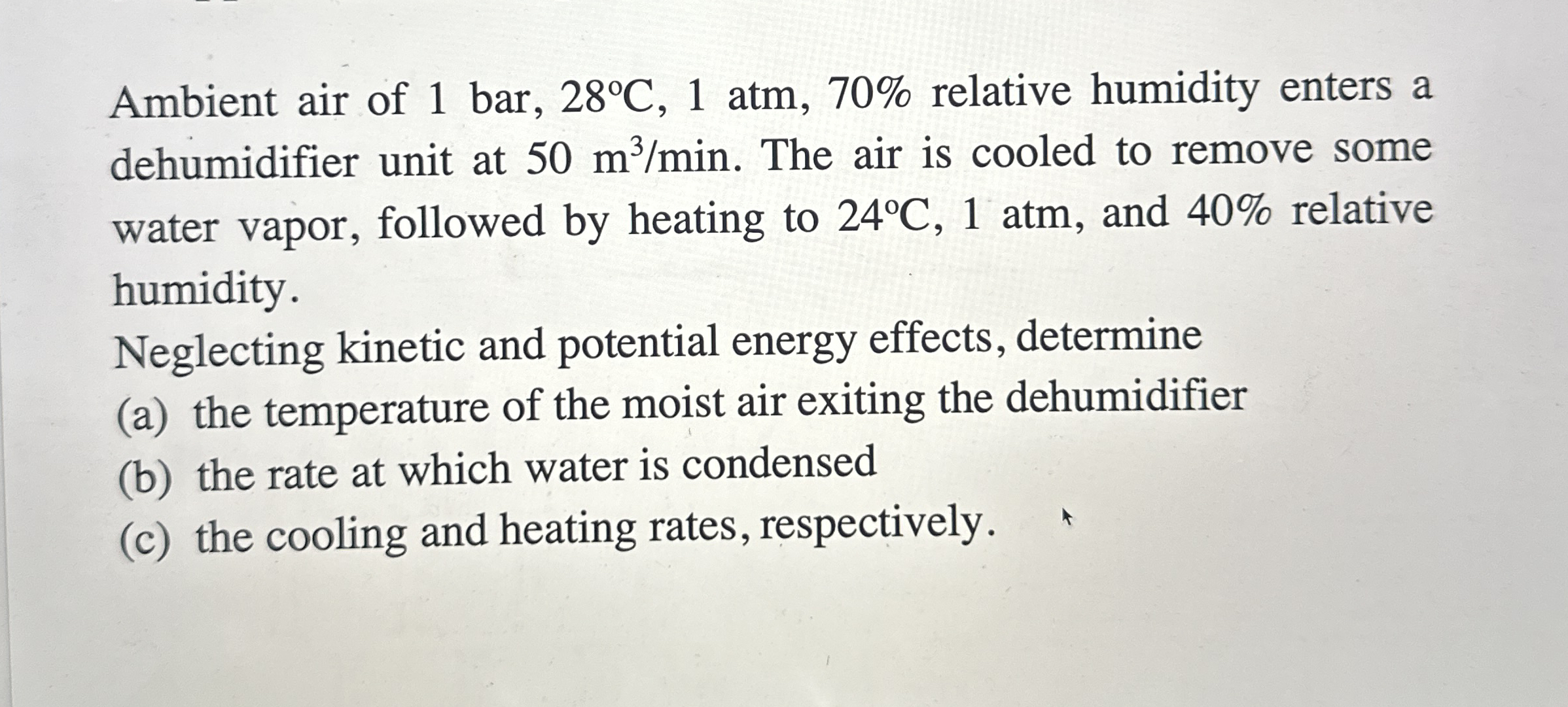 Solved Ambient air of 1bar ,28°C,1atm,70% ﻿relative humidity | Chegg.com