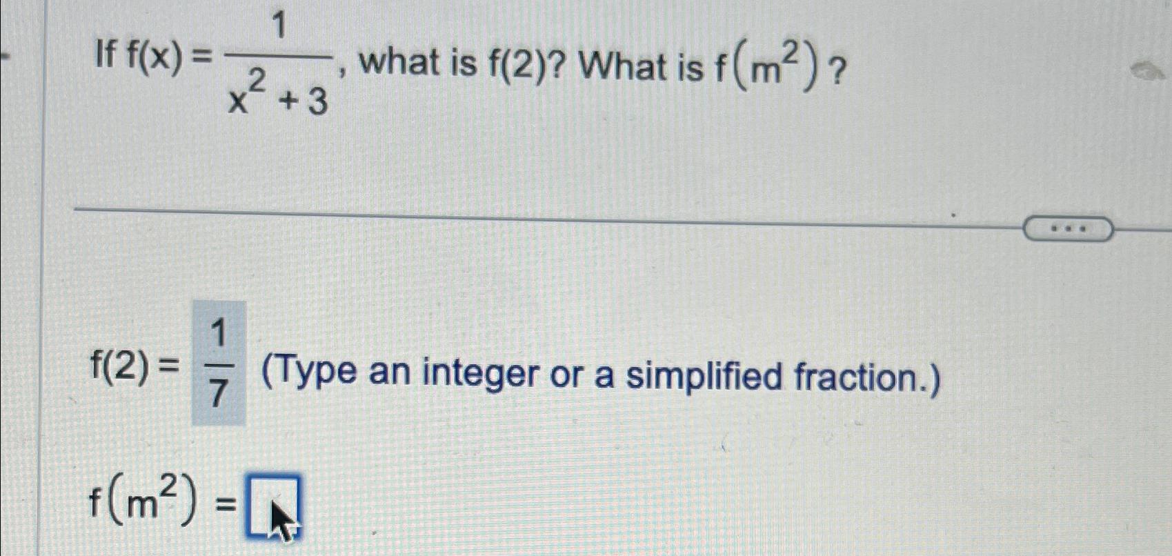 Solved If f(x)=1x2+3, ﻿what is f(2)? ﻿What is | Chegg.com
