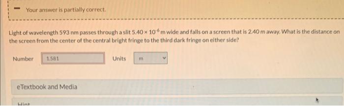 Solved Light of wavelength 593 nm passes through a slit | Chegg.com