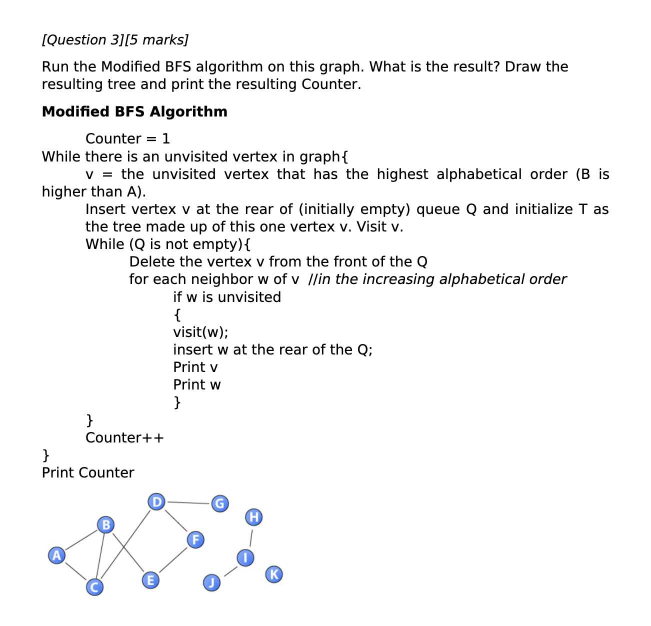 Solved [Question 3][5 ﻿marks] **OPEN IMAGE** ﻿Run the | Chegg.com