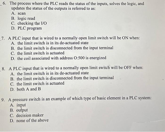Solved 6. The process where the PLC reads the status of the | Chegg.com