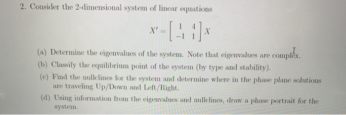 Solved 2. Consider the 2-dimensional system of linear | Chegg.com