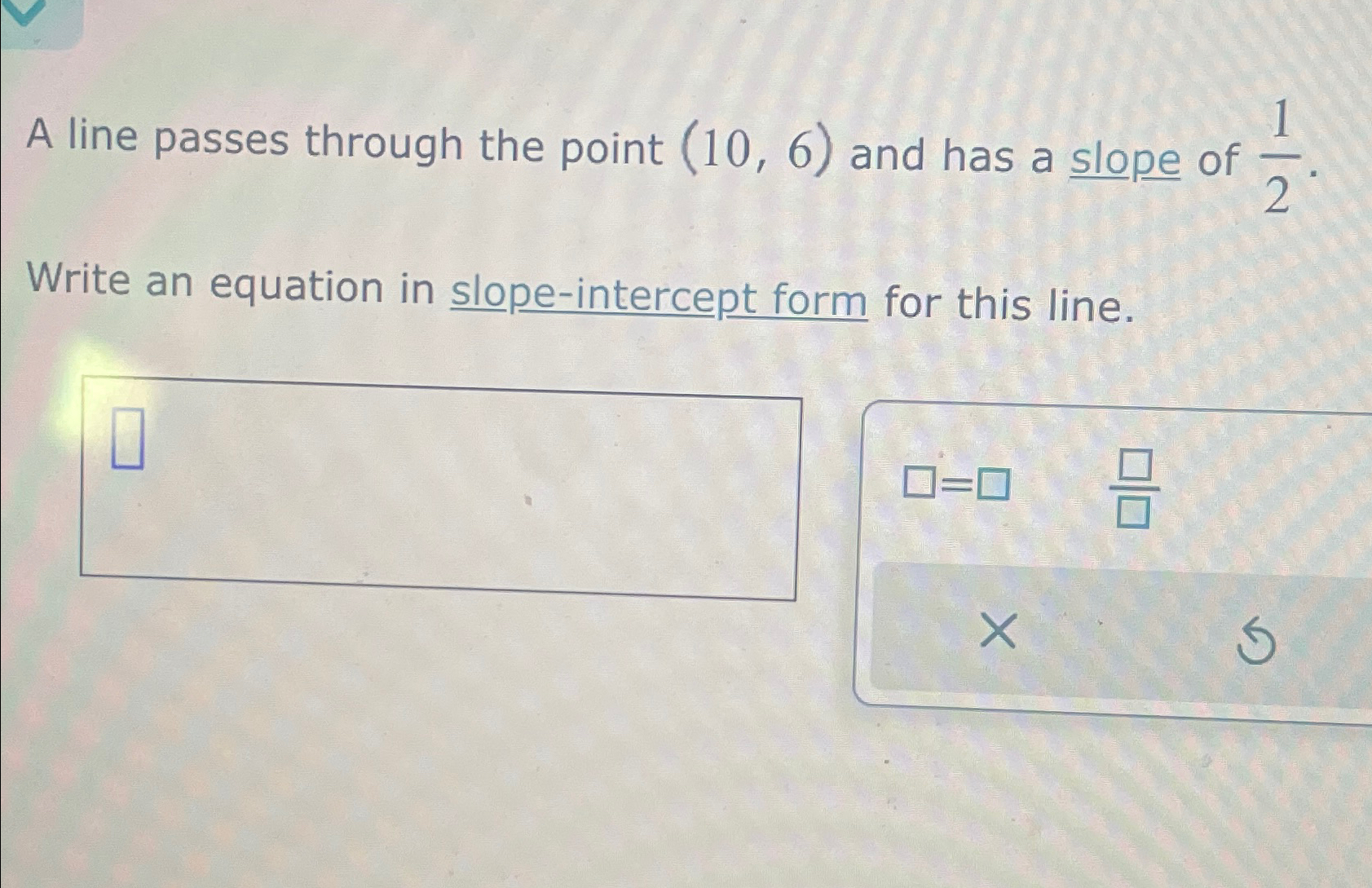 Solved A line passes through the point (10,6) ﻿and has a | Chegg.com