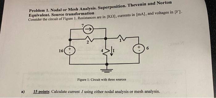 Solved Problem 1. Nodal or Mesh Analysis. Superposition. | Chegg.com