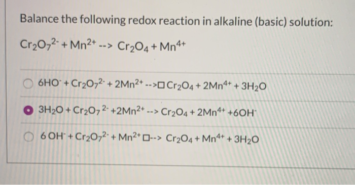 Solved Balance the following redox reaction in alkaline | Chegg.com