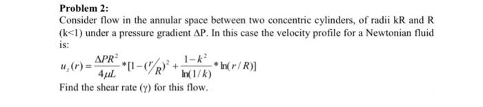 Solved Problem 2: Consider flow in the annular space between | Chegg.com