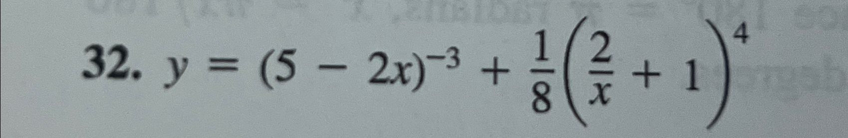 Solved y=(5-2x)-3+18(2x+1)4Find the derivatives | Chegg.com