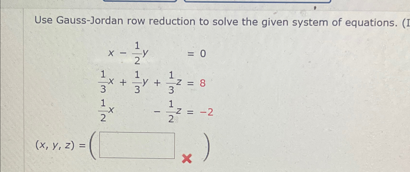 Solved Use Gauss-Jordan row reduction to solve the given | Chegg.com