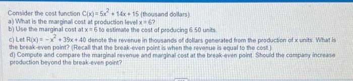 Solved Consider the cost function C(x)=5x2+14x+15 (thousand | Chegg.com
